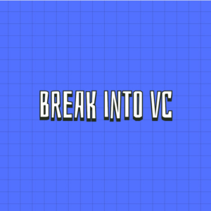 Break Into VC